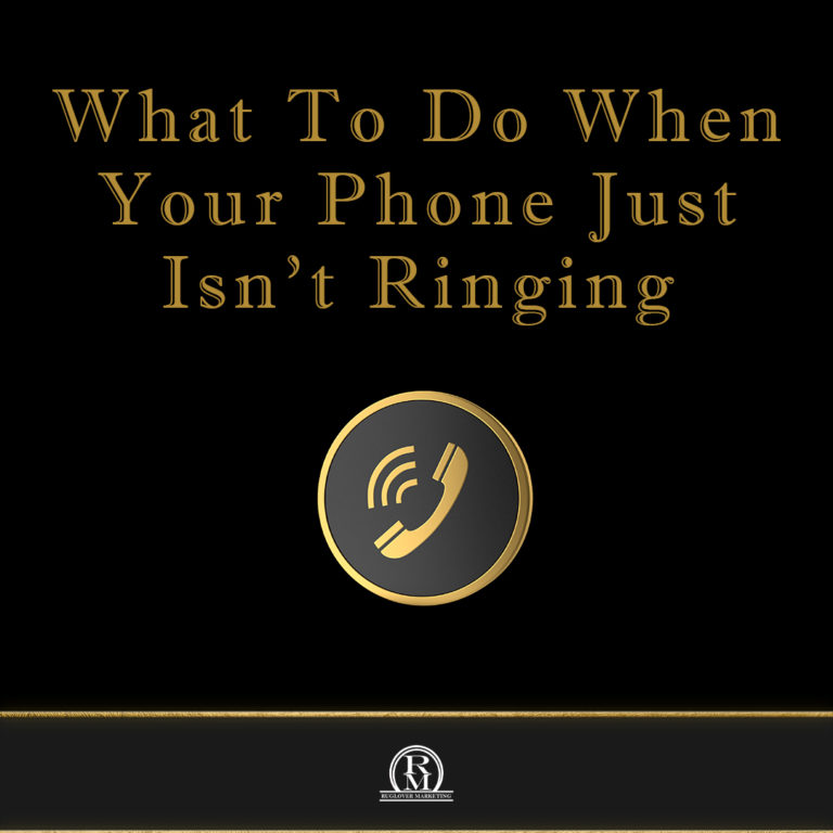 What To Do When The Phone Is Not Ringing - RugLover Marketing